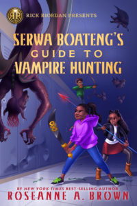 Serwa Boateng's Guide to Vampire Hunting | Read Riordan